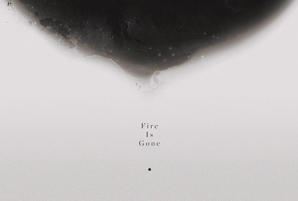 Fire is Gone - Piotr Buczkowski - Virtual Art Director