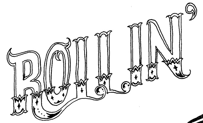 Rollin' - A Lettering Project - chris murray, designer.