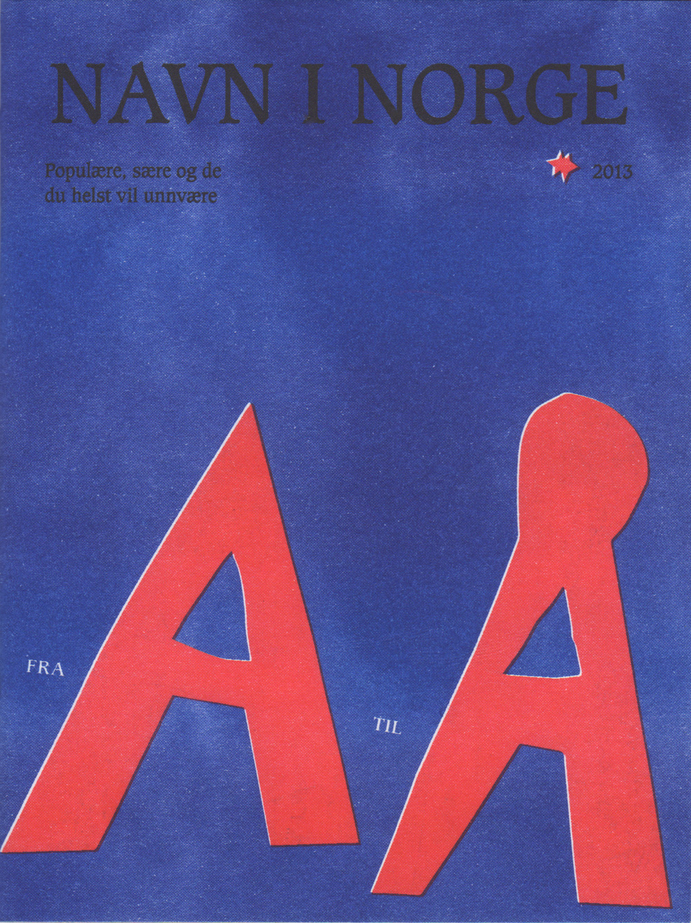 Navn i Norge fra A til Å - BIRGITTE EKREM