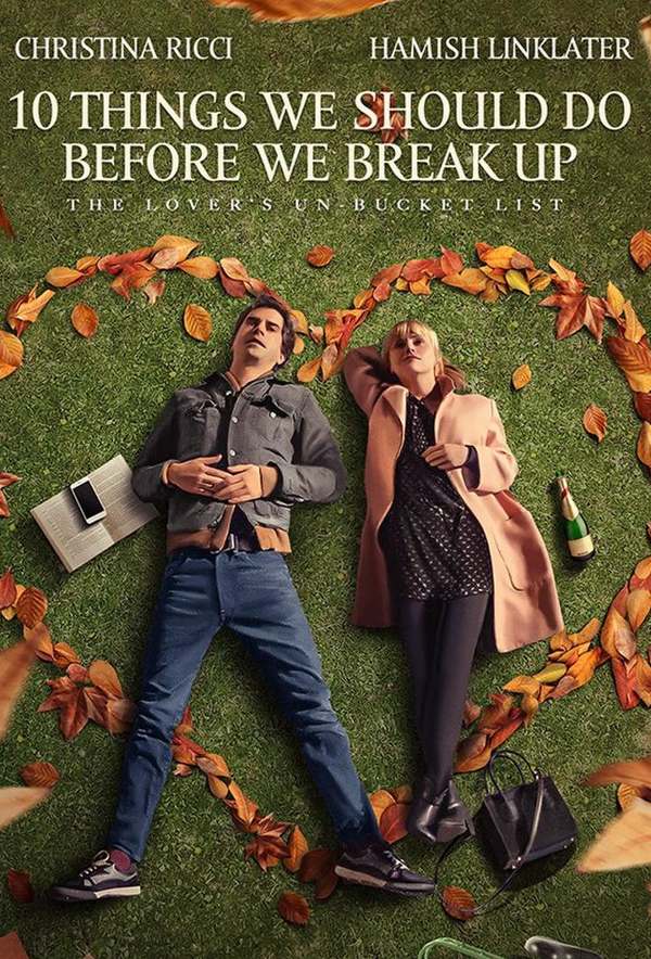 TEN THINGS WE SHOULD DO BEFORE WE BREAK UP // feature film ...