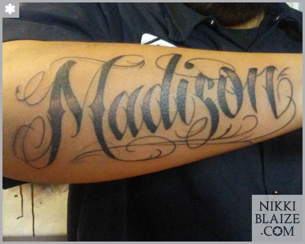 Madison Lettering - Nikki Blaize Tattoo