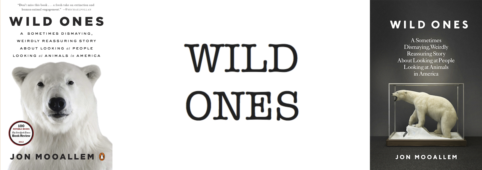 [ WILD ONES ] - Jon Mooallem - The Internet Page!