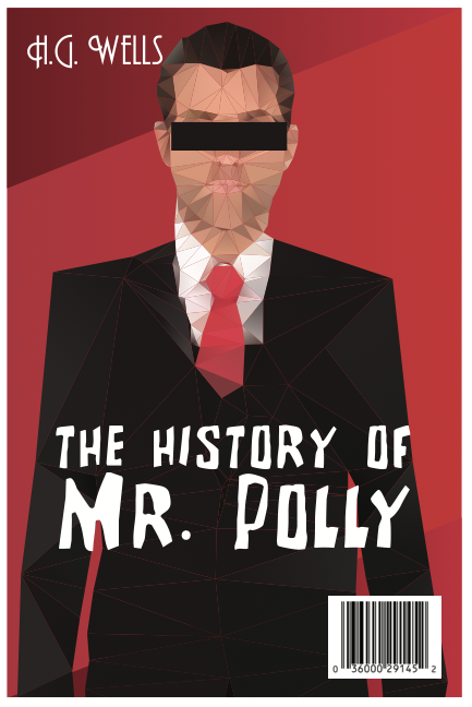 H.G. Wells' "The History of Mr. Polly" Book covers - Daryl Burningham