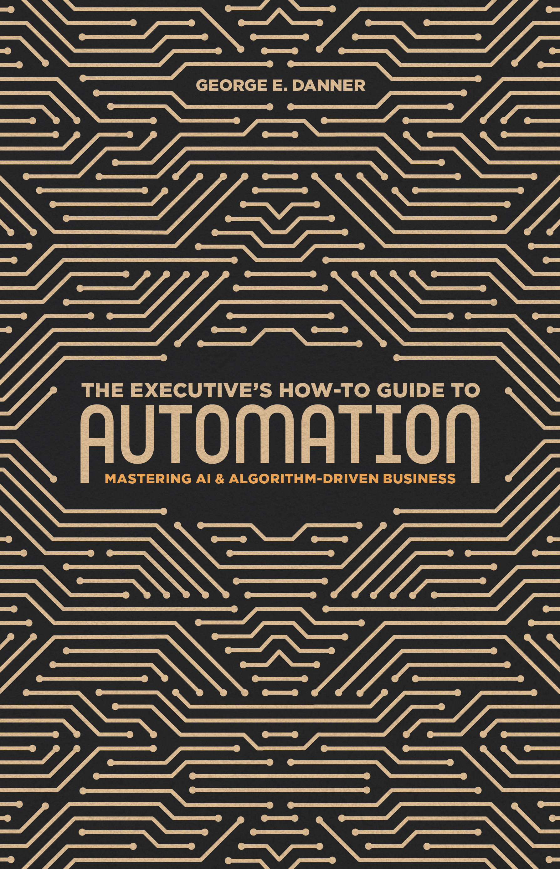 The Executive's How-to-Guide to Automation - Tom Howey | Book design ...