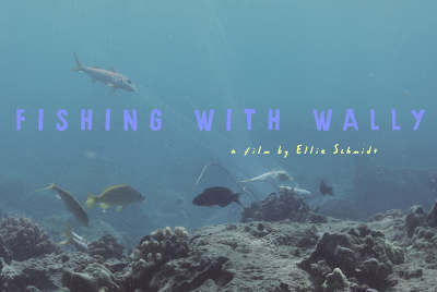 fishing with Wally - ellie schmidt, archive