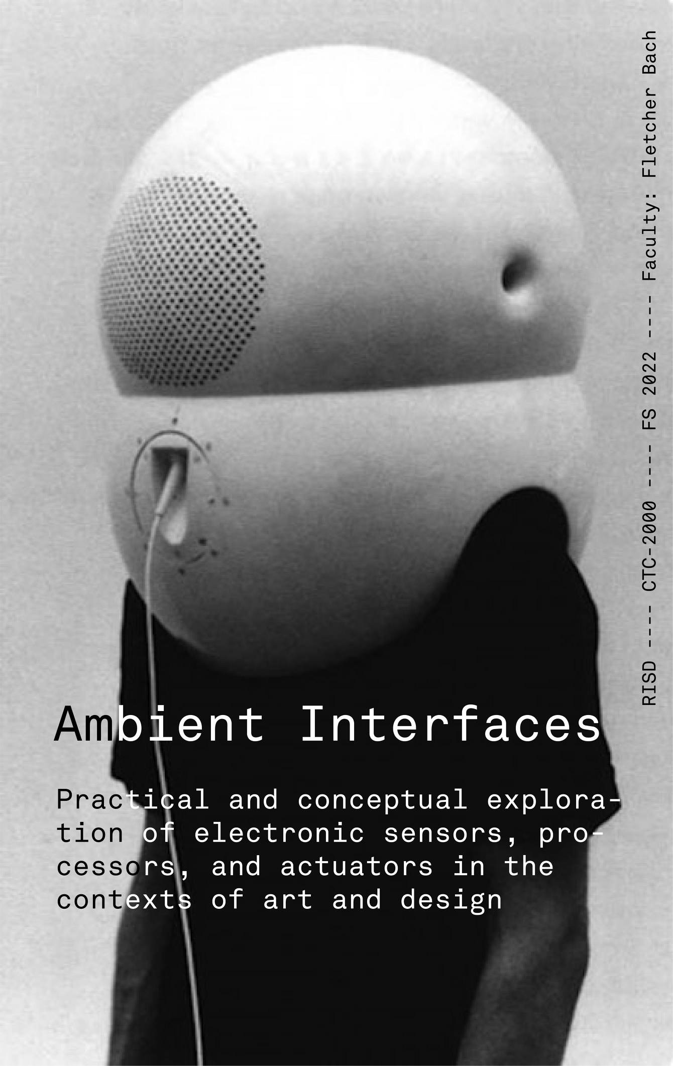 RISD - AMBIENT INTERFACES - FALL 2022 - Fletcher Bach