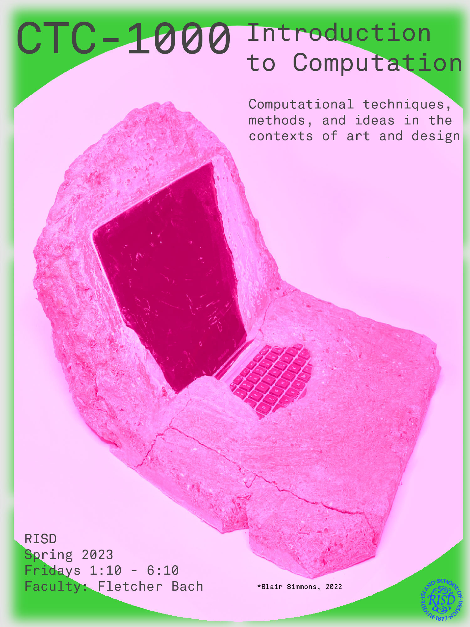 RISD - INTRODUCTION TO COMPUTATION - SPRING 2023 - Fletcher Bach