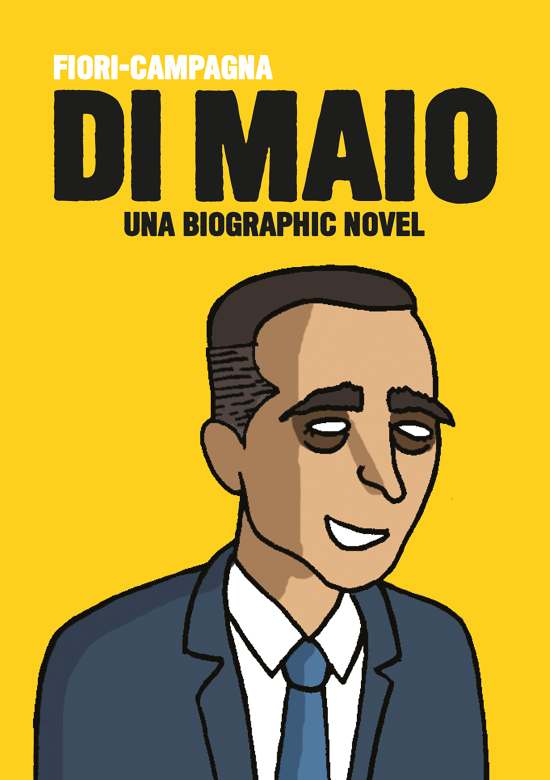 Salvini-Di Maio, Una Biographic novel - Giuseppe Angelo Fiori
