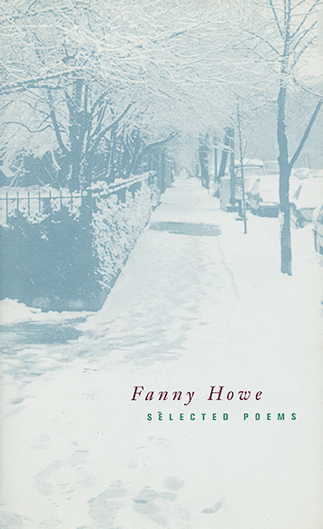 Selected Poems: Fanny Howe - Nicole Hayward Design