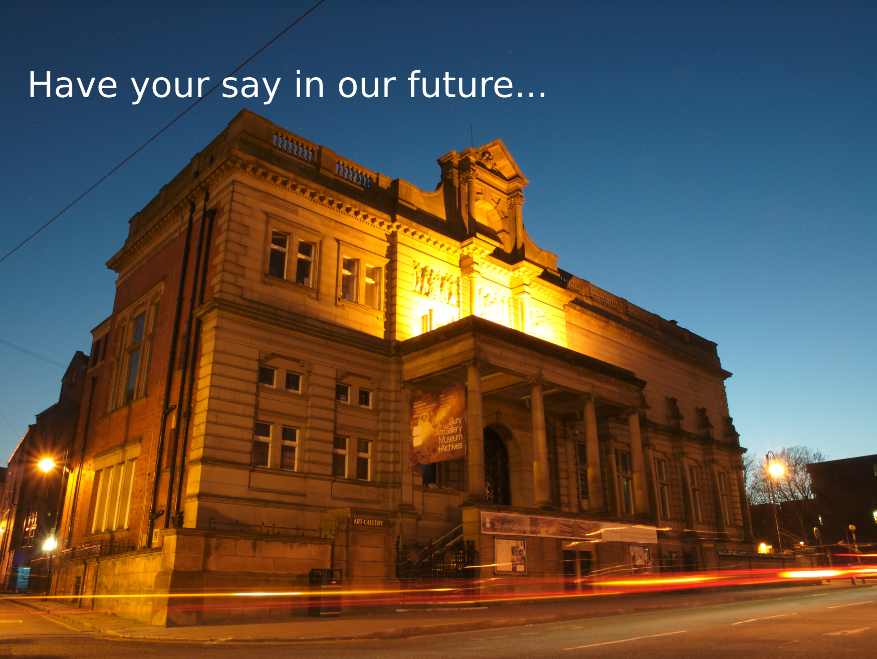 Have Your Say - Bury Art Museum