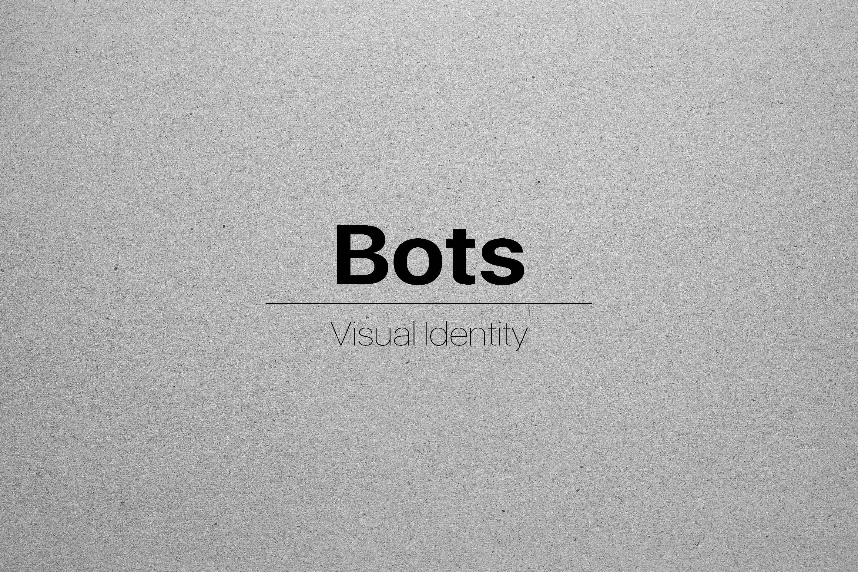Bots brand identity - Veronica yu
