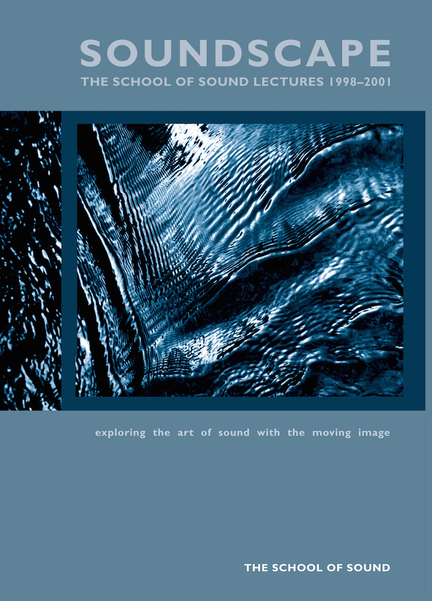 Soundscape - The School Of Sound Lectures - Sound Soup