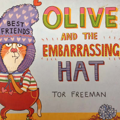 Olive and the Embarrassing Hat - Tor Freeman