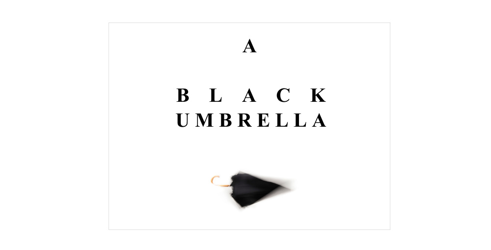 A Black Umbrella - Xiaohan Ma