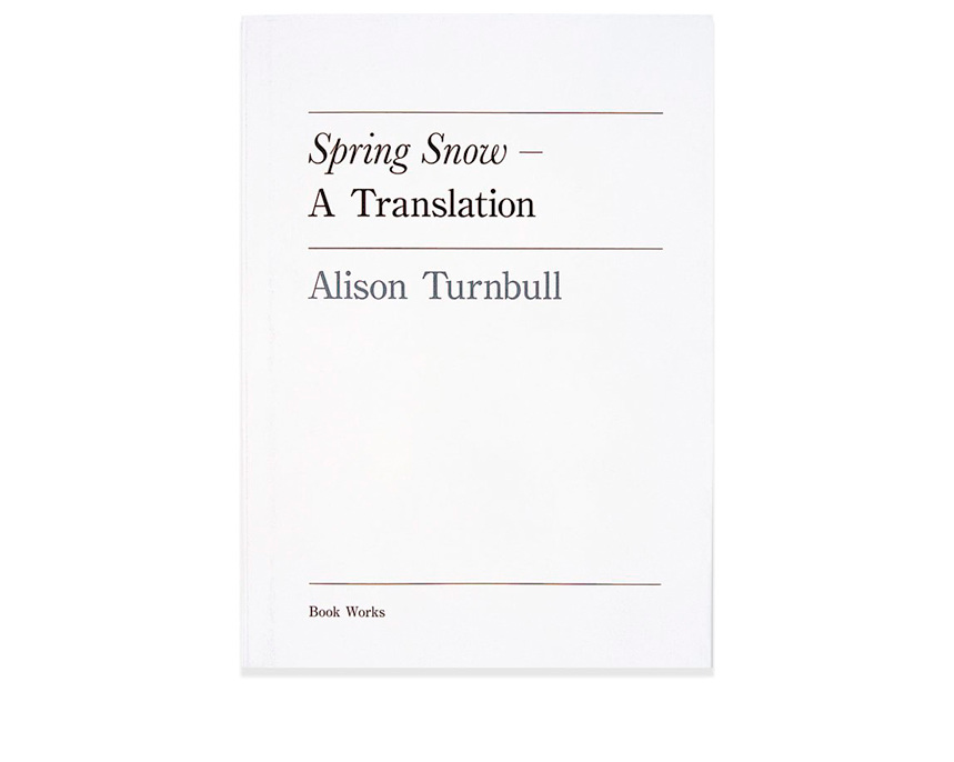 Spring Snow — A Translation - Alison Turnbull