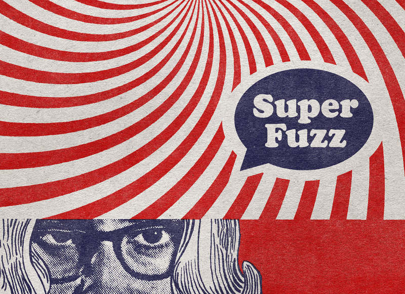 Super Fuzz / Poster - Fancy Action Design Co. - Honolulu, Hawaii