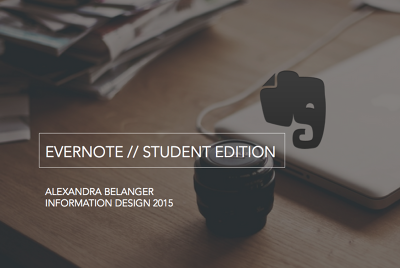 evernote// student edition - AEB Design// Alex Belanger