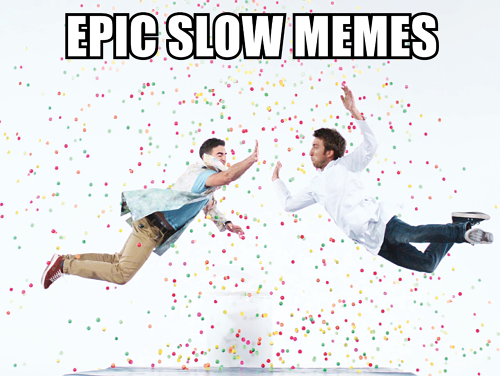 Slow Memes - jamesnester.com