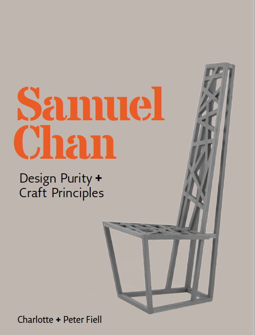 Samuel Chan: Design Purity + Craft Principles - Charlotte & Peter Fiell ...