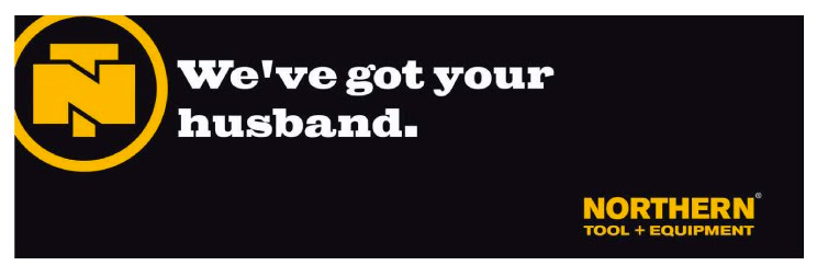 Northern Tool + Equipment - Rob Franks copywriter / creative director