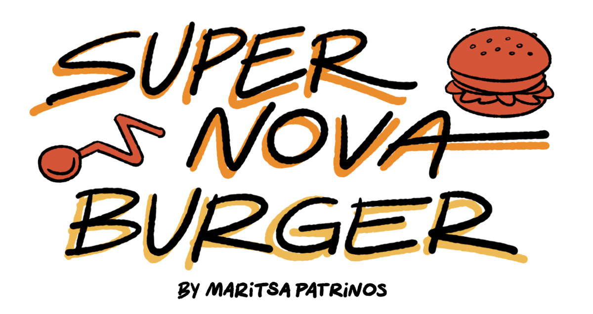 Supernova Burger - Maritsa Patrinos | Illustration