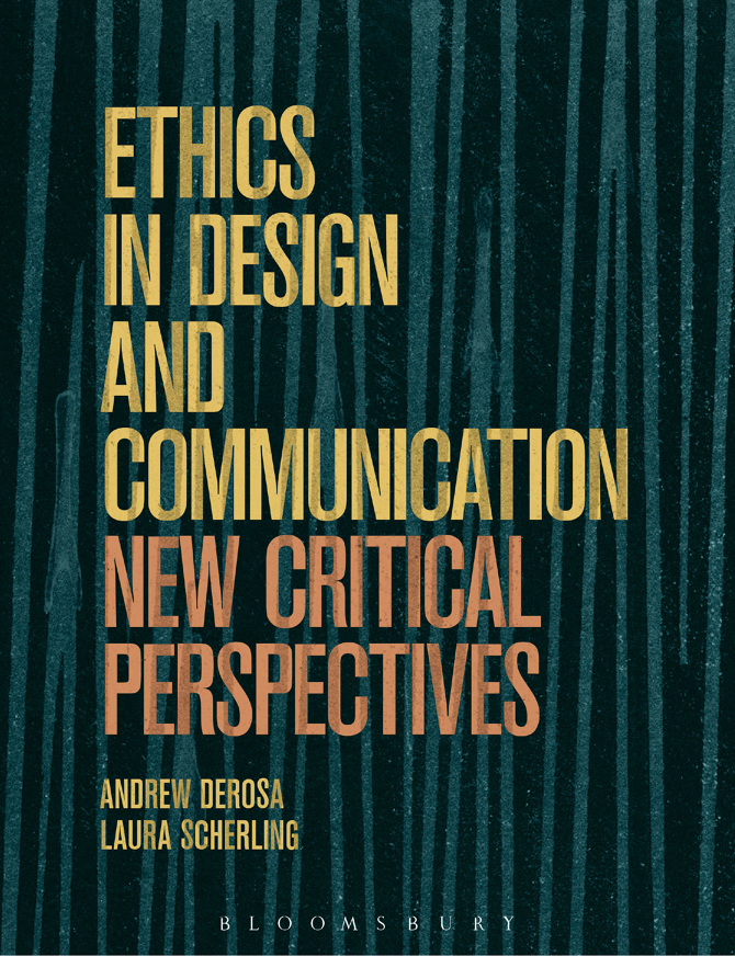 Ethics in Design and Communication: Critical Perspectives - Andrew DeRosa