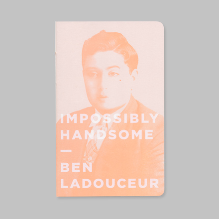 Impossibly Handsome by Ben Ladouceur - Ferno House