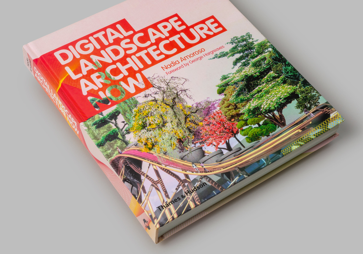 Digital Landscape Architecture Now - Unlimited / Design and Art Direction