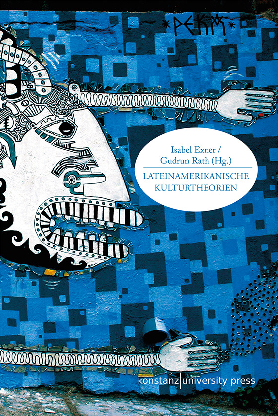 Lateinamerikanische Kulturtheorien - Gudrun Rath