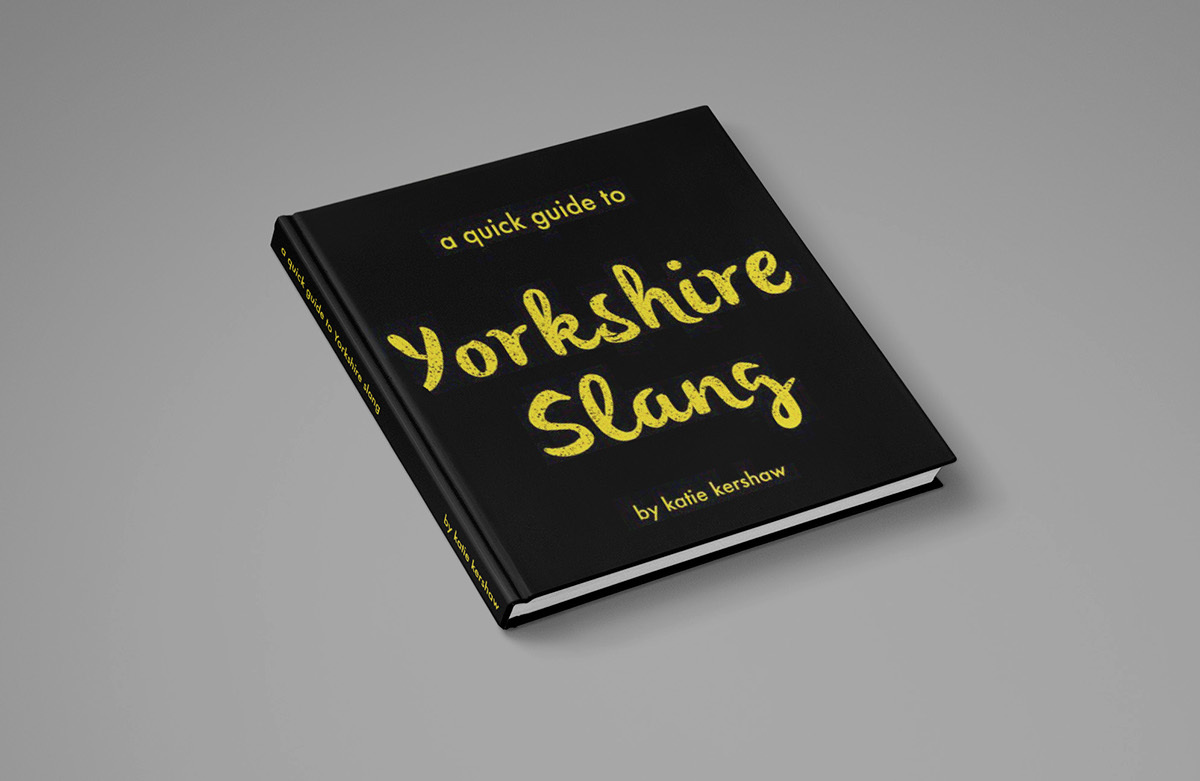 A Quick Guide to Yorkshire Slang - Katie Kershaw