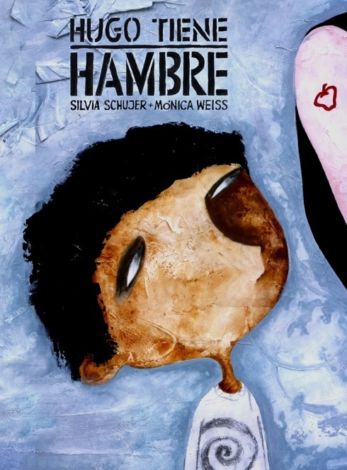 Hugo is hungry / Hugo tiene hambre - Mónica Weiss