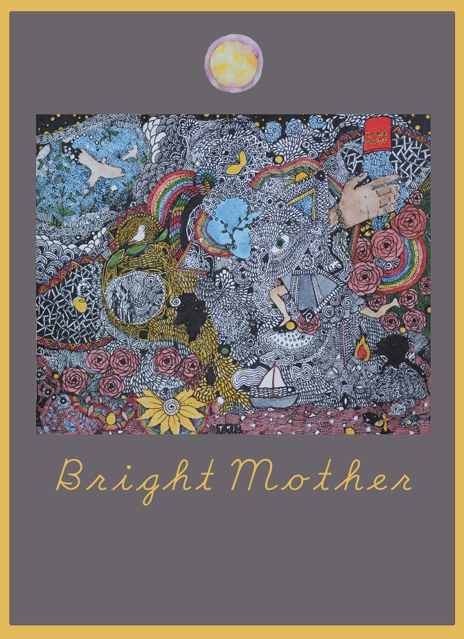 Bright Mother: An Invitation to Being - Rachel Long