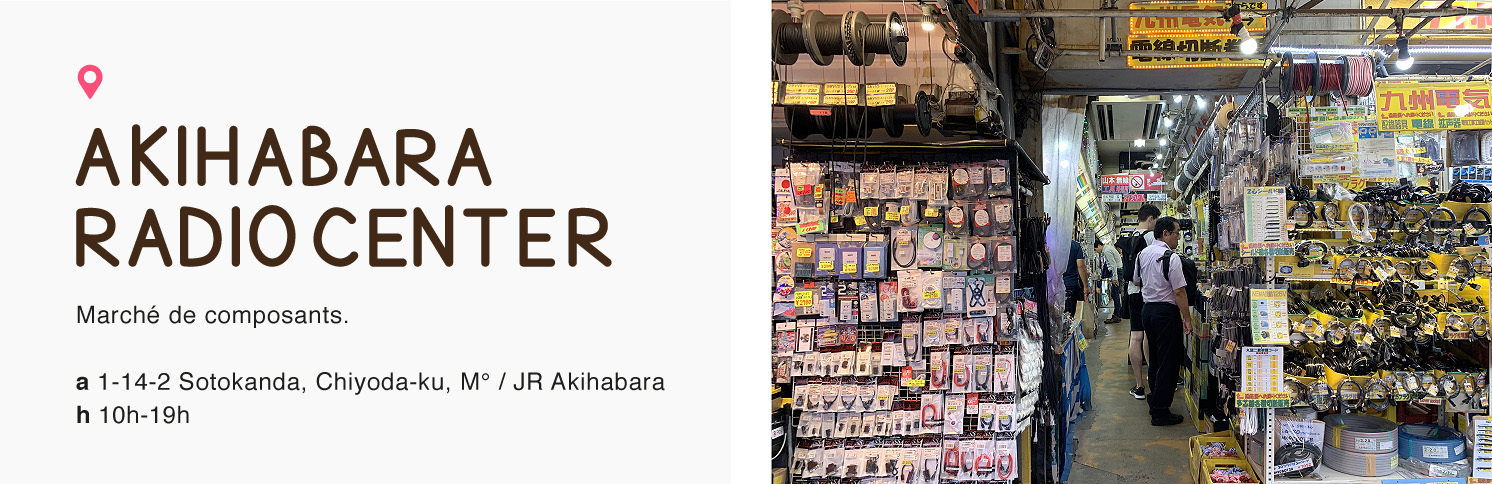 Japon I Tokyo I city guide par quartiers I Akihabara - supertouriste