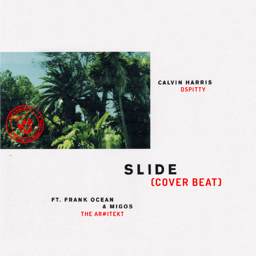 Slide - Calvin Harris Ft Frank Ocean & Migos Cover Beat - david SPITTLER