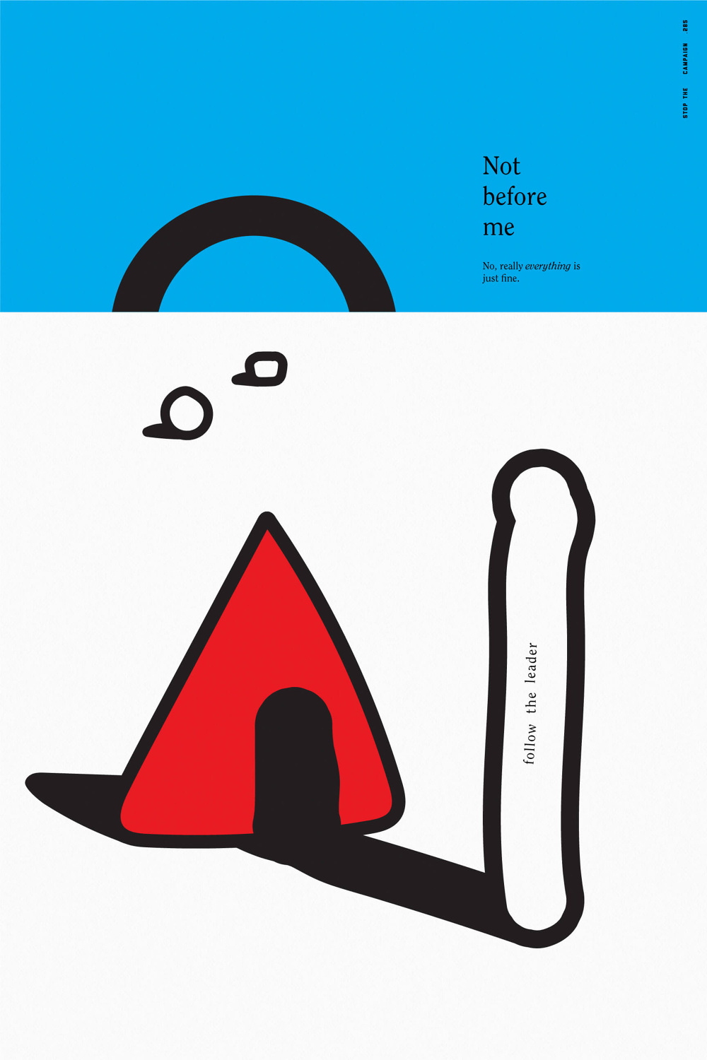 Not before me - Stop The Campaign | A curated poster initiative | Thnk.