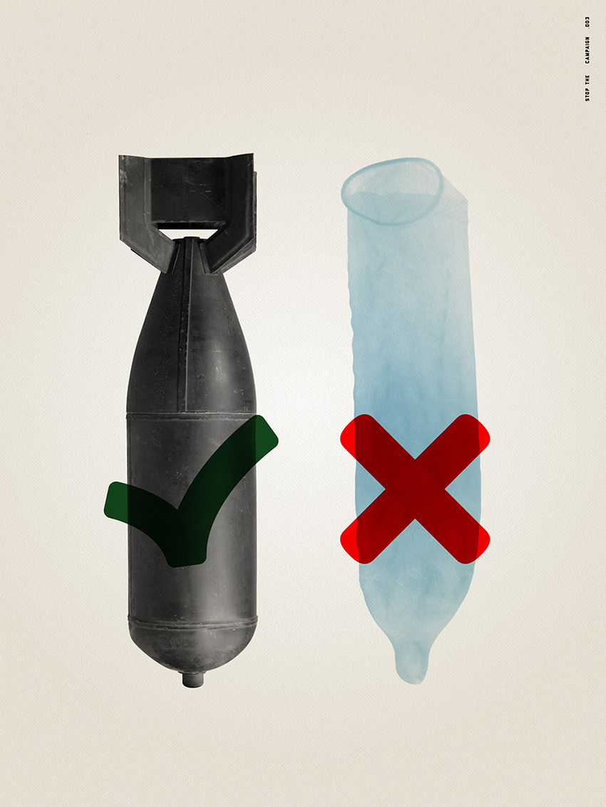 Rubbers, not bombs - Stop The Campaign | A curated poster initiative ...