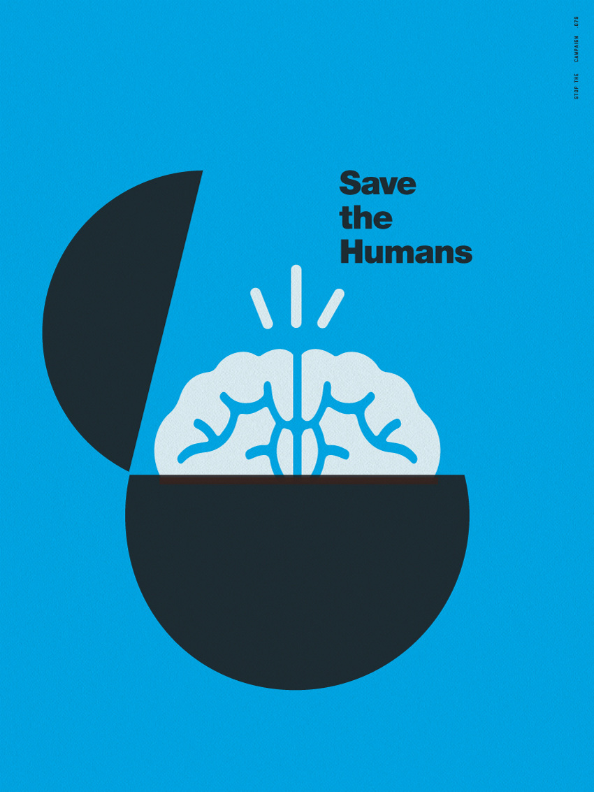 Save the humans - Stop The Campaign | A curated poster initiative | Thnk.