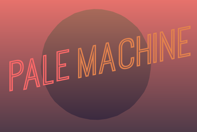 Pale Machine - ♞ Ben Esposito