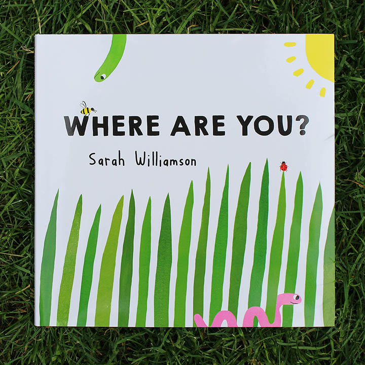 Where Are You? - Sarah Williamson - children's book author and illustrator