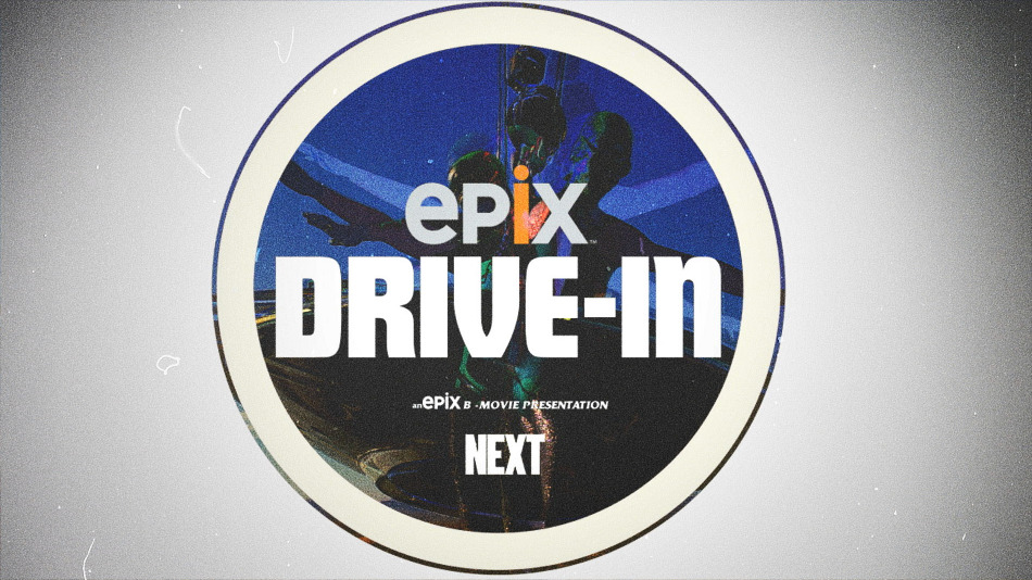 EPIX "Drive-In" : Launch - Greg Herman | Motion Design Archives