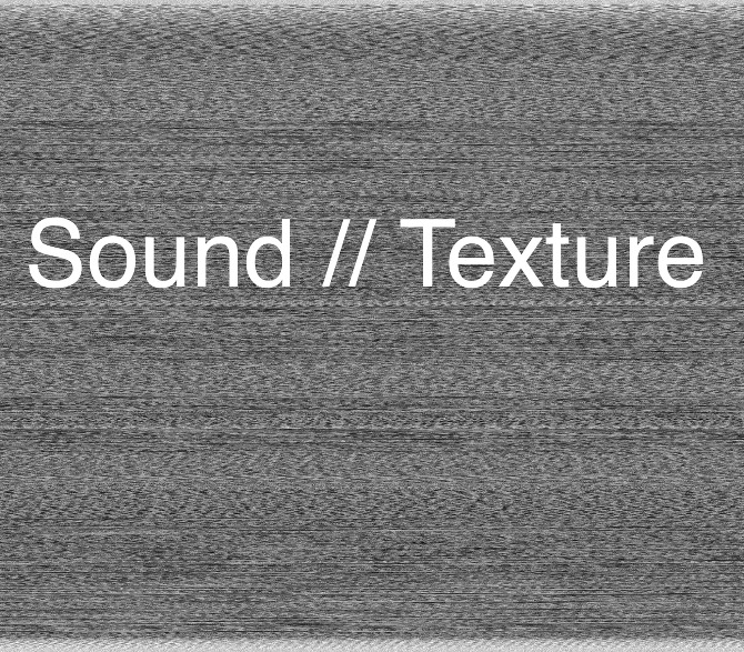 SOUND//TEXTURE - PORTFOLIO // SOPHIA THOMAS