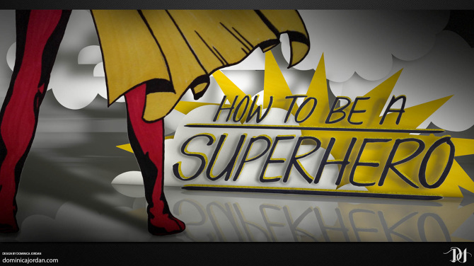 Boards: How to be a Superhero - Dominica Jordan Motion Design