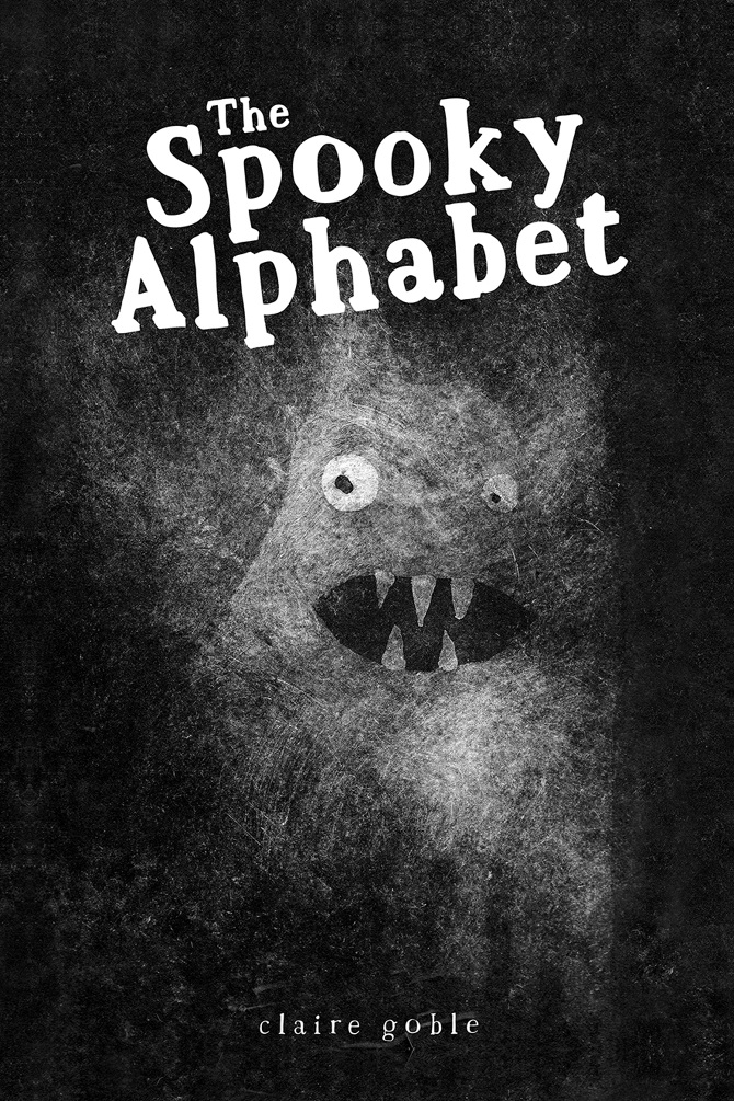 The Spooky Alphabet - Claire Goble