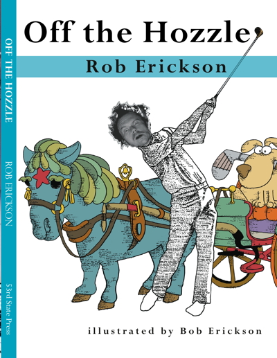 Erickson: Off the Hozzle - 53rd State Press