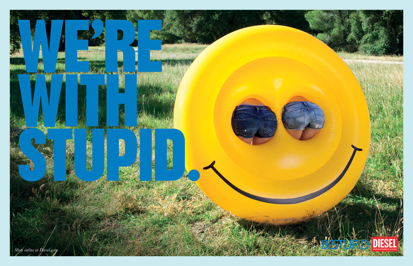 Be Stupid. Diesel - andreagustafson
